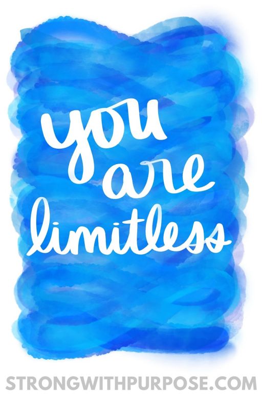 You are Limitless - Strong with Purpose